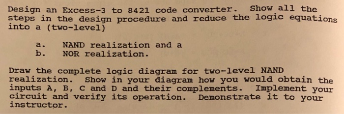 Solved Design an Excess-3 to 8421 code converter. Show all | Chegg.com
