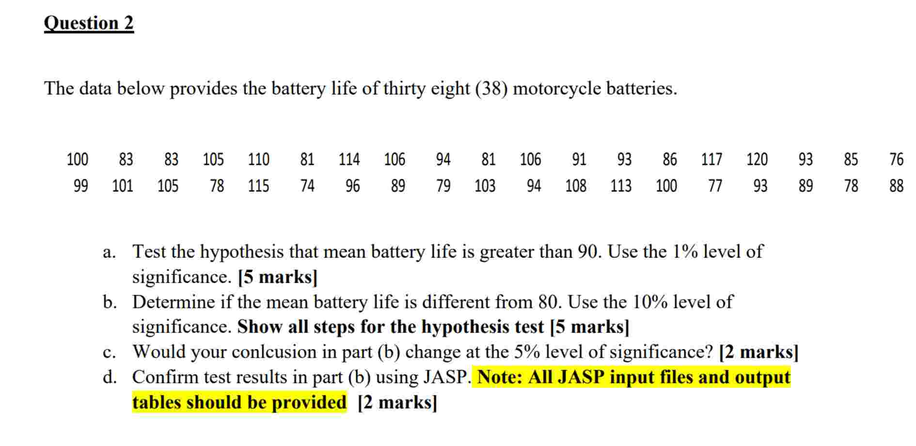 Solved Question 2The data below provides the battery life of | Chegg.com