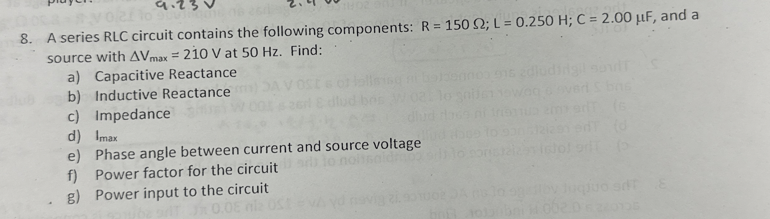 Solved by an EXPERT A series RLC circuit contains the following | Chegg.com