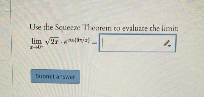 Solved Use the Squeeze Theorem to evaluate the limit: | Chegg.com