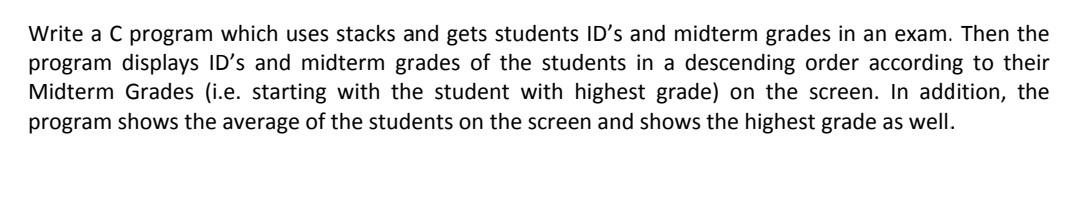 Solved Write a C program which uses stacks and gets students | Chegg.com