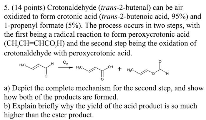 Solved 5. (14 points) Crotonaldehyde (trans-2-butenal) can | Chegg.com