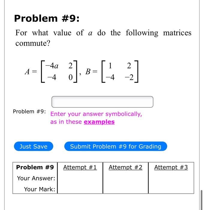 Solved For what value of a do the following matrices | Chegg.com