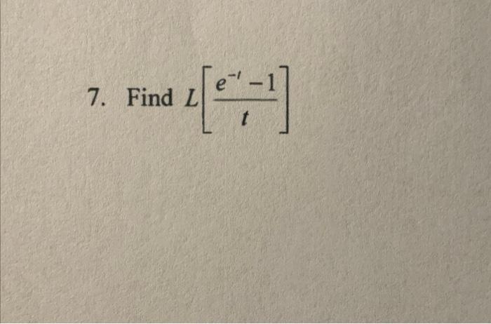 Solved 7. Find L f ☺ 5 In 3+1 | Chegg.com