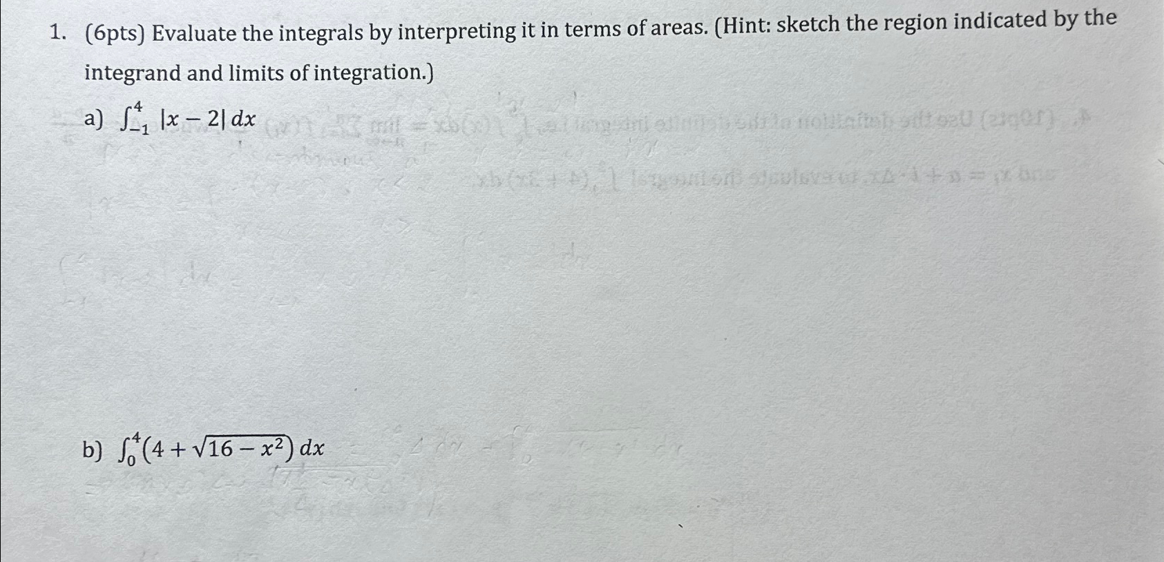 Solved (6pts) ﻿Evaluate the integrals by interpreting it in | Chegg.com