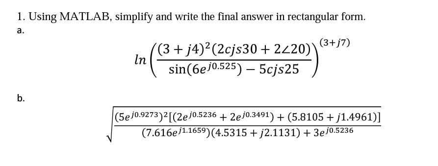 Solved 1 Using Matlab Simplify And Write The Final Answer