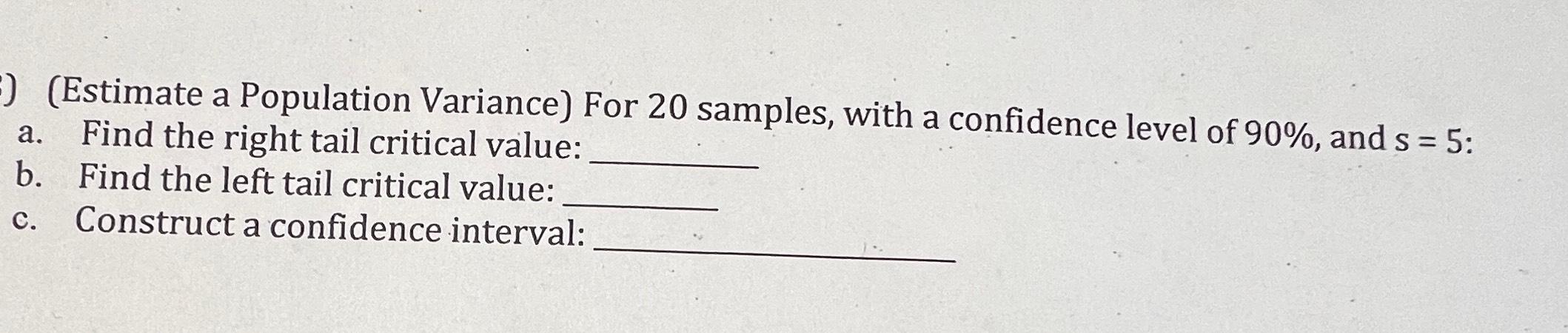 Solved (Estimate a Population Variance) ﻿For 20 ﻿samples, | Chegg.com