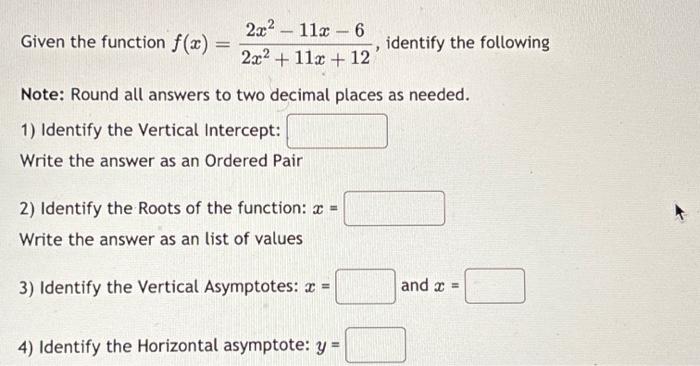 Solved Given the function f(x) = 2x² - 11x 6 2x2 + 11x + 12 | Chegg.com