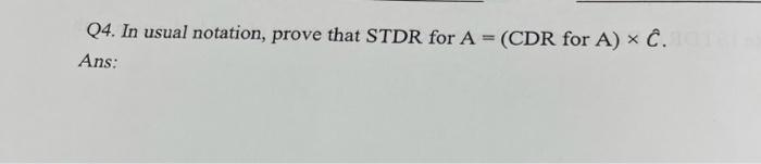 Solved Q4. In usual notation, prove that STDR for A = (CDR | Chegg.com