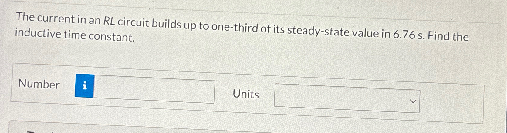 Solved The current in an RL circuit builds up to one-third | Chegg.com