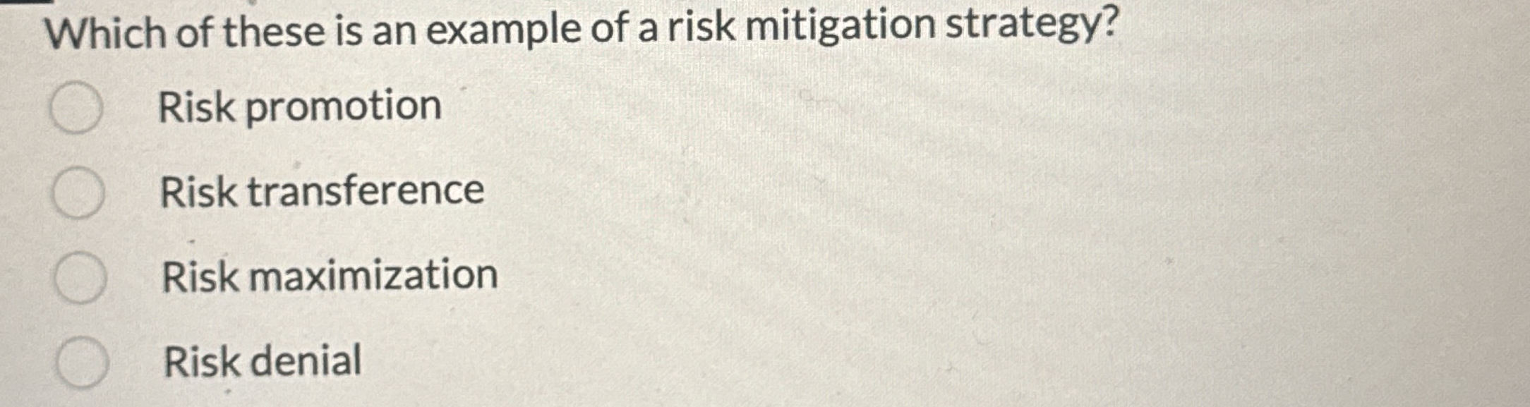 Solved Which of these is an example of a risk mitigation | Chegg.com
