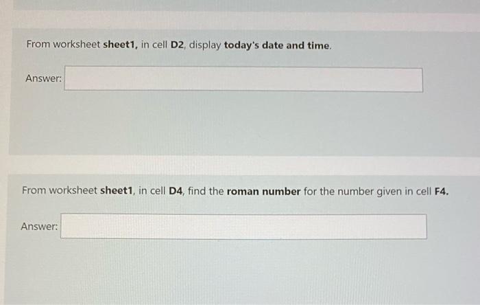 Solved From worksheet sheet1, in cell D2, display today's | Chegg.com