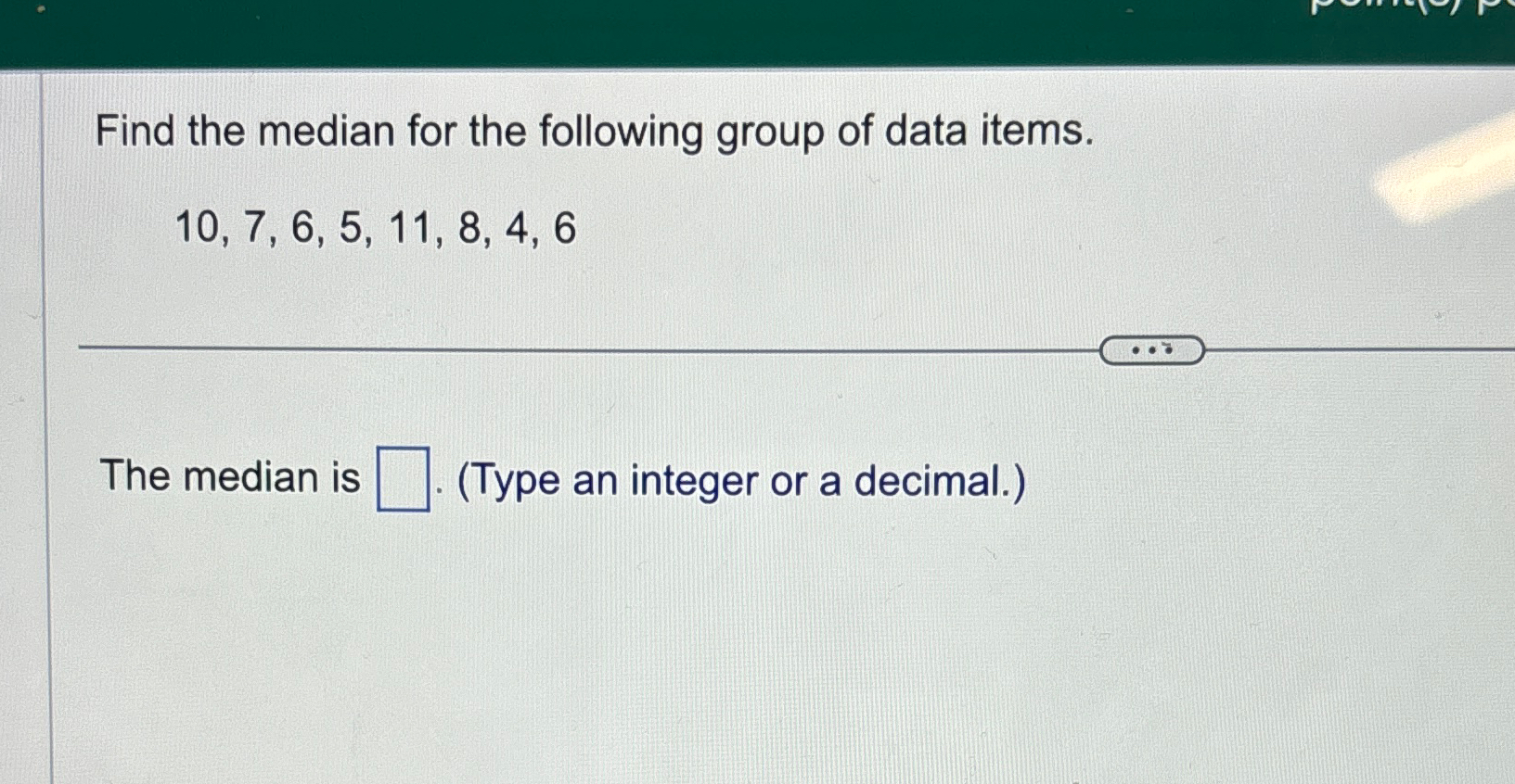 Solved Find the median for the following group of data | Chegg.com