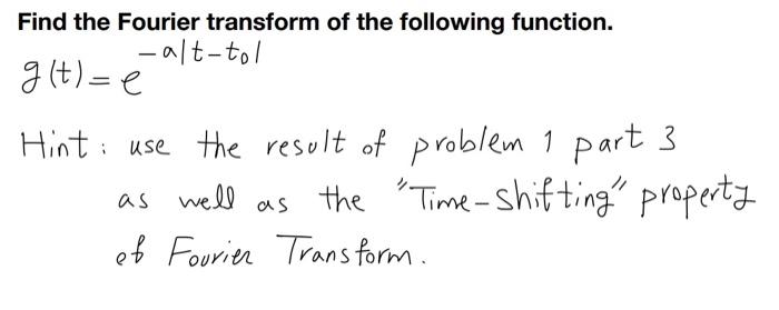Solved part 1: From the definition of Fourier transform, | Chegg.com