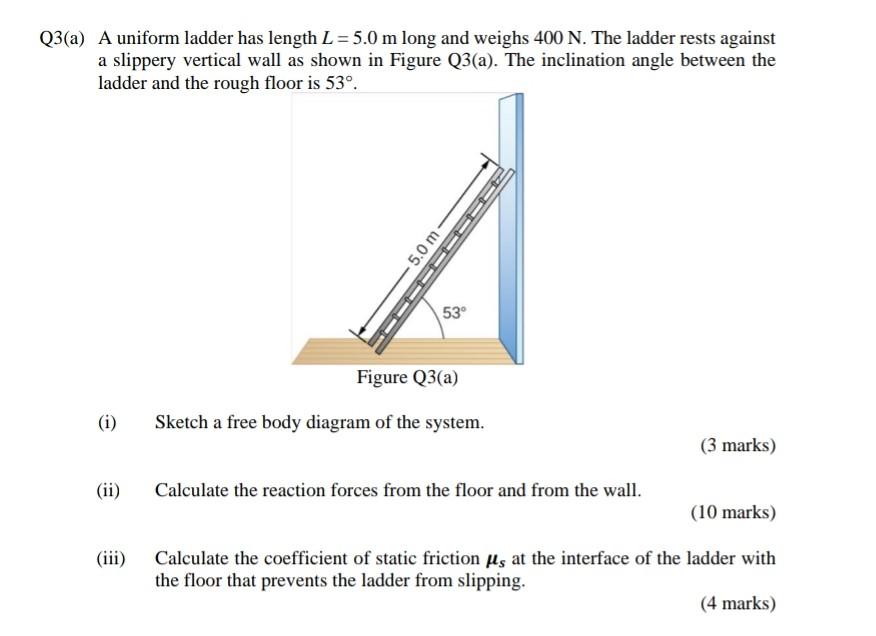 Solved Q3(a) A uniform ladder has length L = 5.0 m long and | Chegg.com