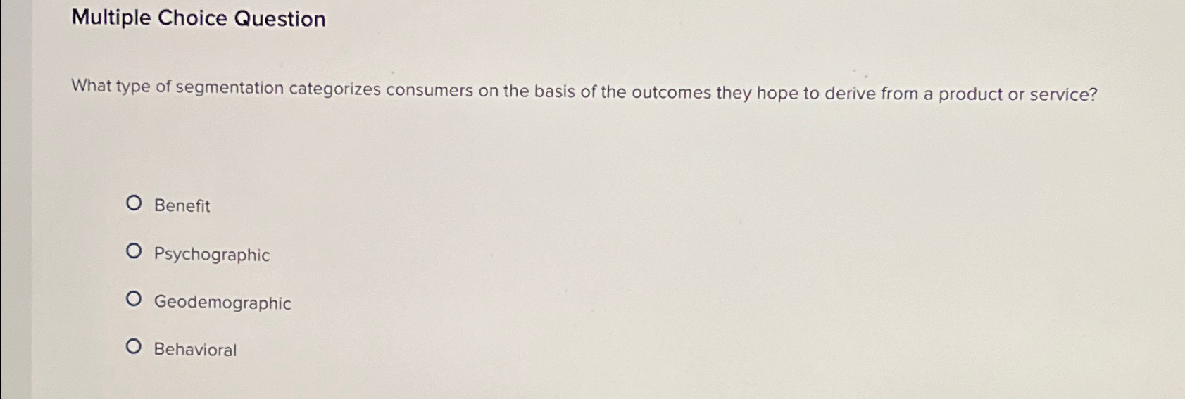 Solved Multiple Choice QuestionWhat type of segmentation | Chegg.com