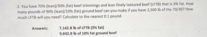 Solved 11.2. You have 70% (lean) 30% (fat) beef trimmings | Chegg.com