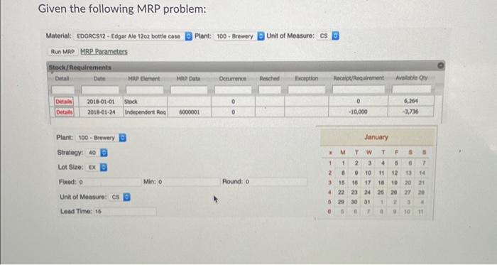 Solved Given the following MRP problem: Material: Piant: MRP | Chegg.com