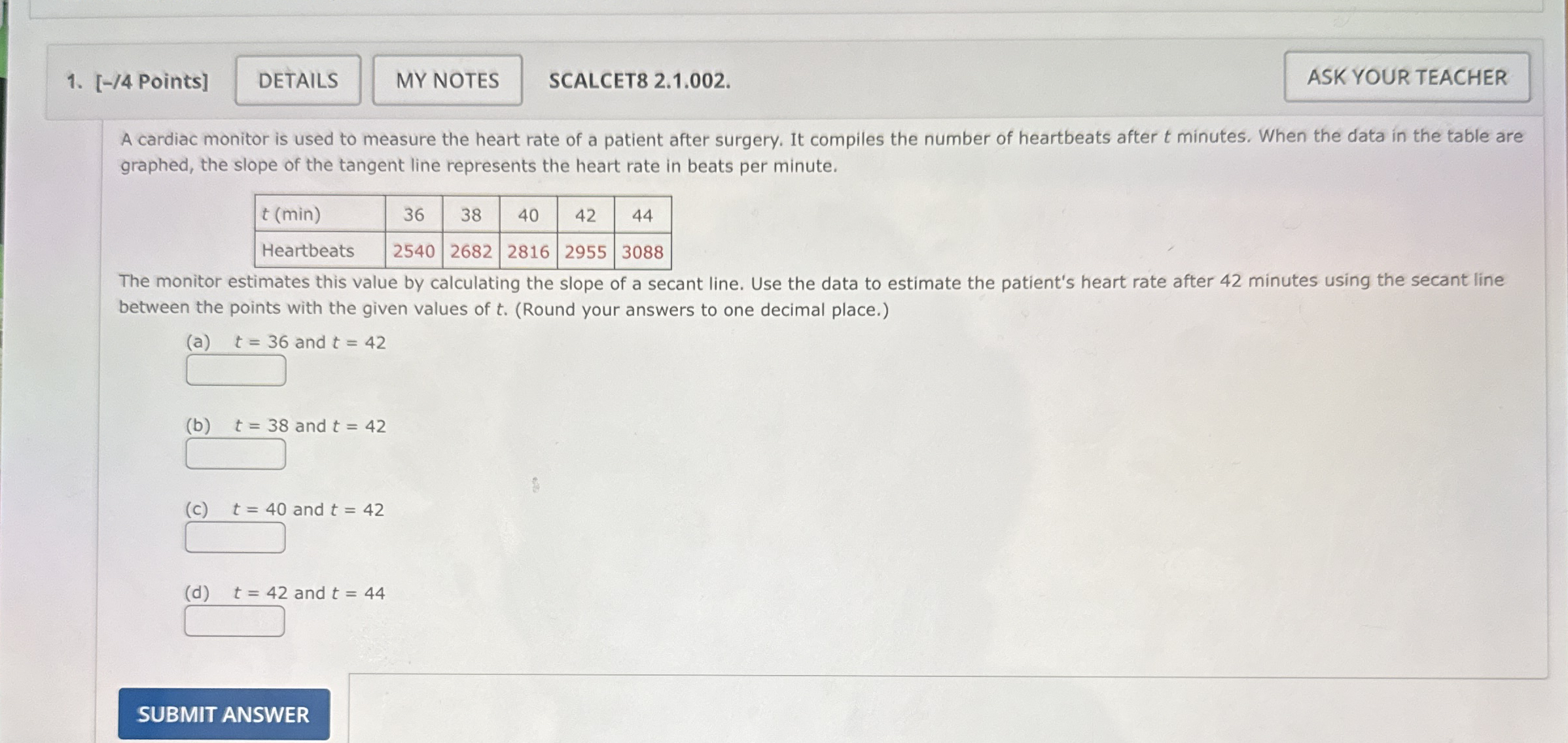 Solved [-/4 ﻿Points]SCALCET8 2.1.002.A cardiac monitor is | Chegg.com