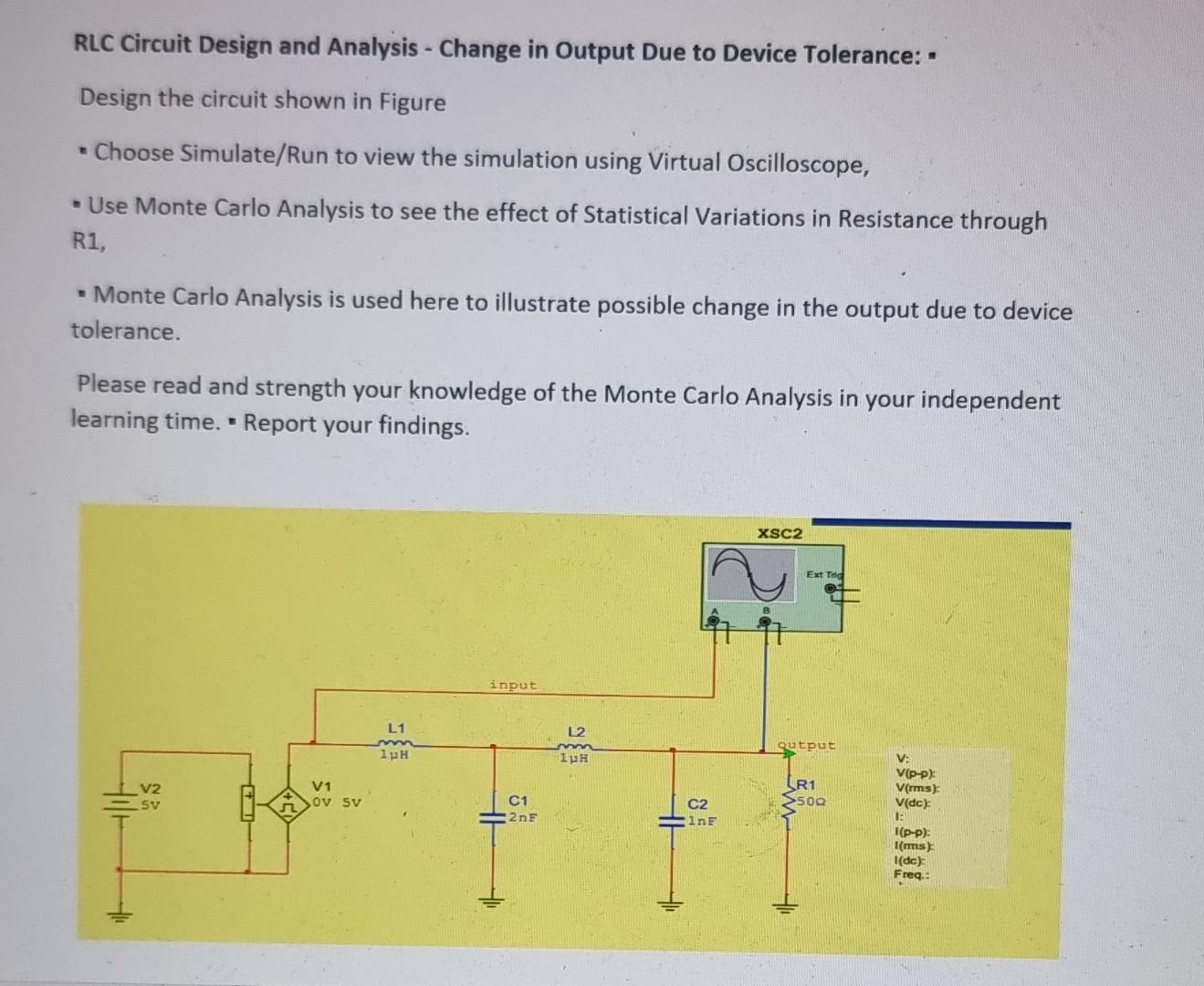 RLC Circuit Design and Analysis - Change in Output | Chegg.com
