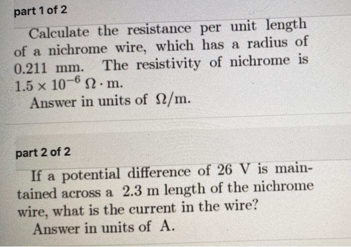 Solved part 1 of 2 Calculate the resistance per unit length | Chegg.com