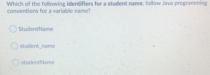Solved Which of the following identifiers for a student | Chegg.com
