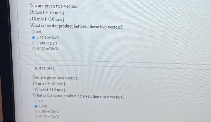 Solved You are given two vectors: 10 m/si+10 m/sj−10 m/si+10 | Chegg.com