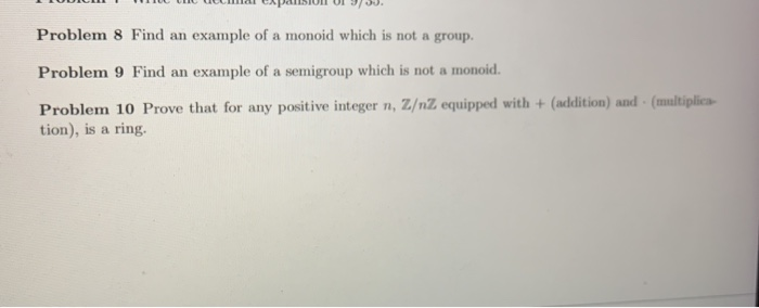 Solved Problem 8 Find an example of a monoid which is not a | Chegg.com