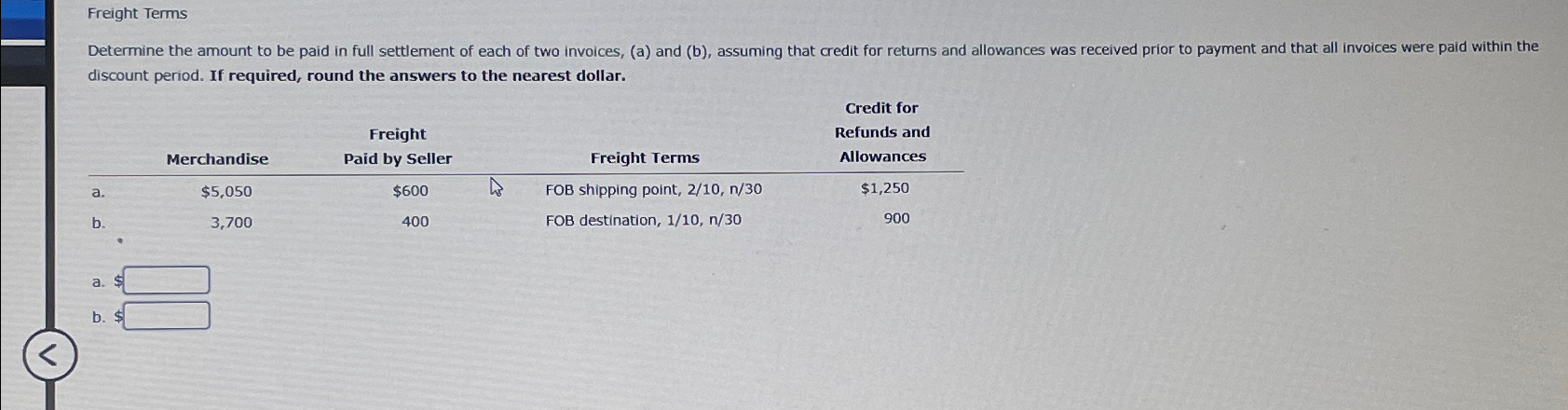 Solved Freight Terms discount period. If required, round the | Chegg.com