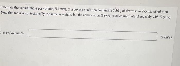 Solved Calculate the percent mass per volume, %( m/v), of a | Chegg.com