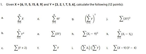 Solved 1. Given X=[6,11,5,15,8,9] and Y=[3,2,1,7,5,6], | Chegg.com