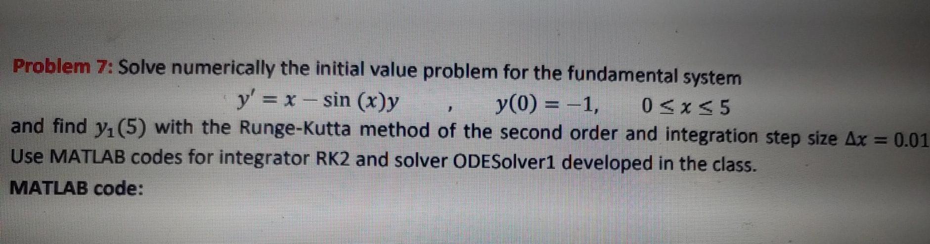 Solved Problem 7: Solve numerically the initial value | Chegg.com