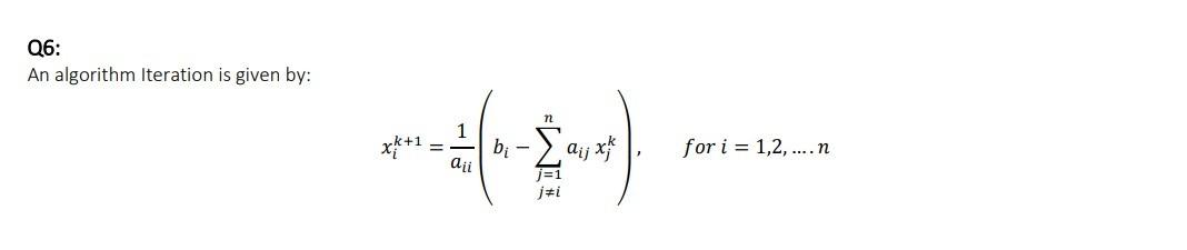 Solved Q6 An Algorithm Iteration Is Given By 