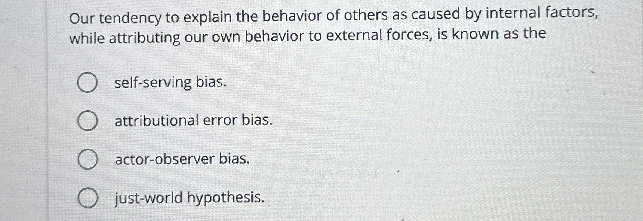 Solved Our tendency to explain the behavior of others as | Chegg.com