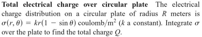 Solved Total electrical charge over circular plate The | Chegg.com
