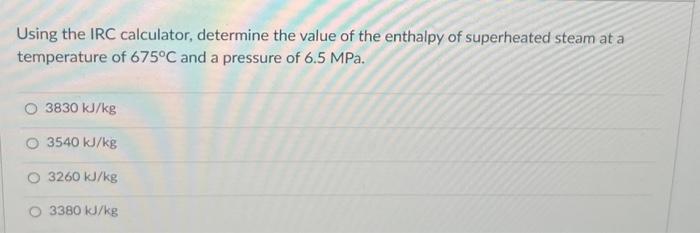 Solved Using the IRC calculator, determine the value of the | Chegg.com