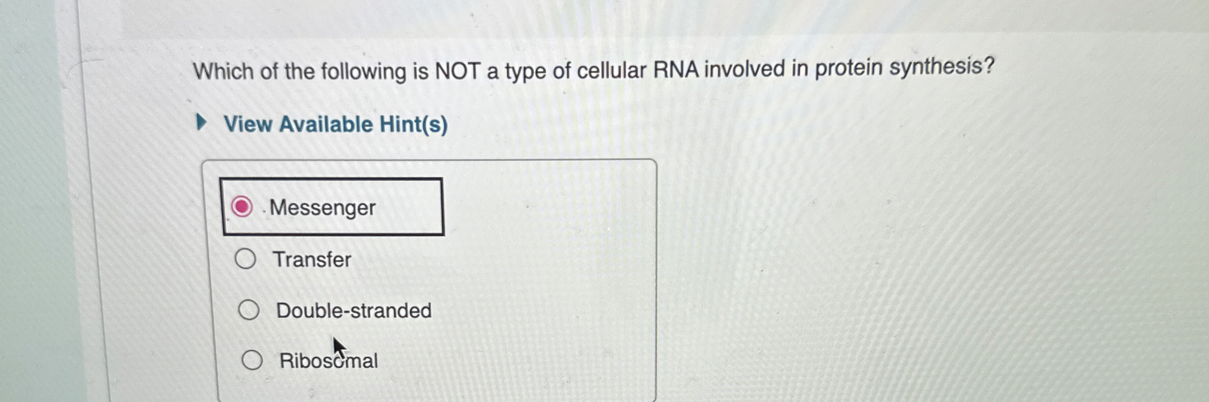 Solved Which of the following is NOT a type of cellular RNA | Chegg.com