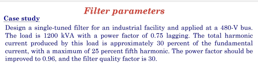 Solved Case studyFilter parametersDesign a single-tuned | Chegg.com