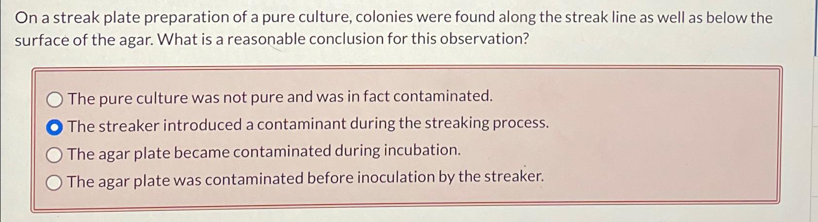 Solved On a streak plate preparation of a pure culture, | Chegg.com