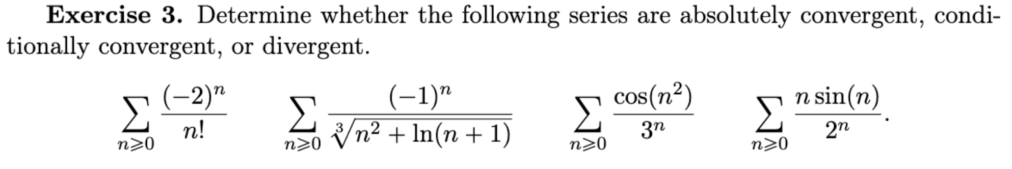 Solved \sum_(n>=1) (cos(n))/(n^(3))Exercise 3. ﻿Determine | Chegg.com