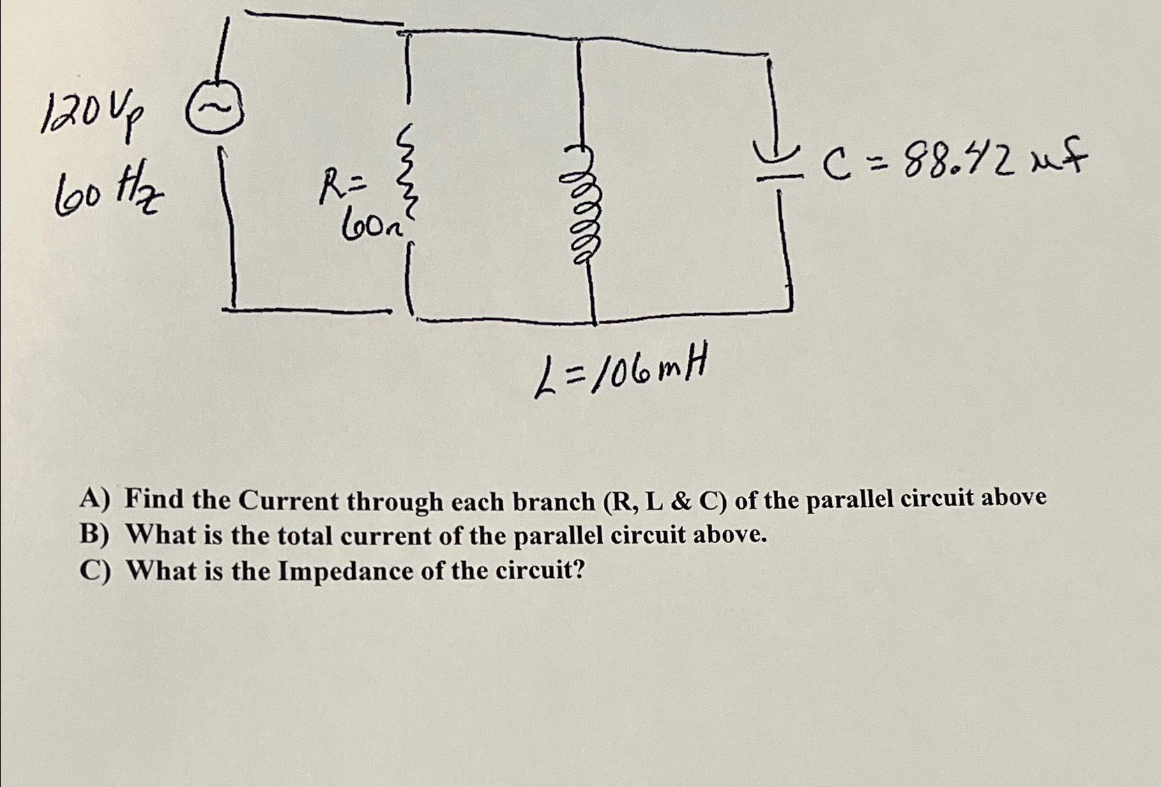 Solved A) ﻿Find the Current through each branch (R, ﻿L & C) | Chegg.com