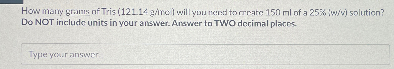 Solved How many grams of Tris (121.14gmol) ﻿will you need to | Chegg.com
