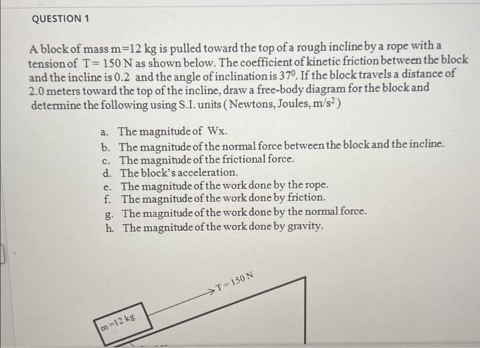 Solved A block of mass m=12 kg is pulled toward the top of a | Chegg.com