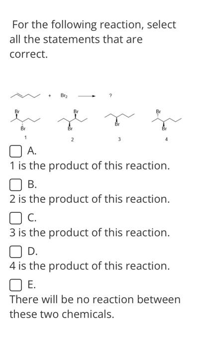 Solved For The Following Reaction Select All The Statements