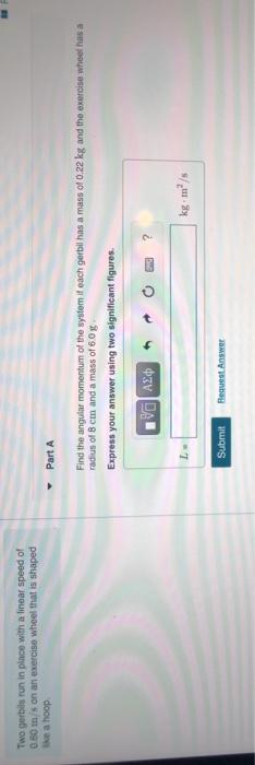 Solved Two gerbils run in place with a linear speed of 080 | Chegg.com