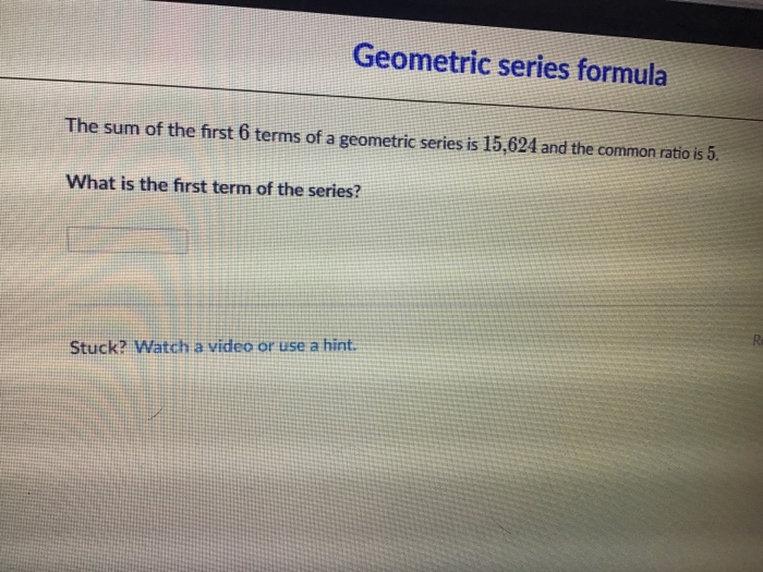 Solved Geometric series formula The sum of the first 6 terms | Chegg.com