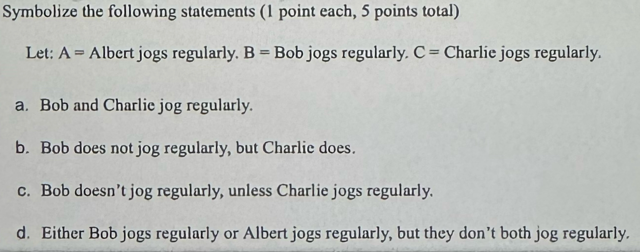 Solved Symbolize the following statements a. ﻿Bob and | Chegg.com