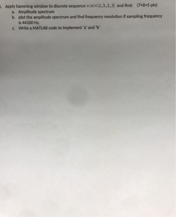 Solved 1 Apply Hamming Window To Discrete Sequence