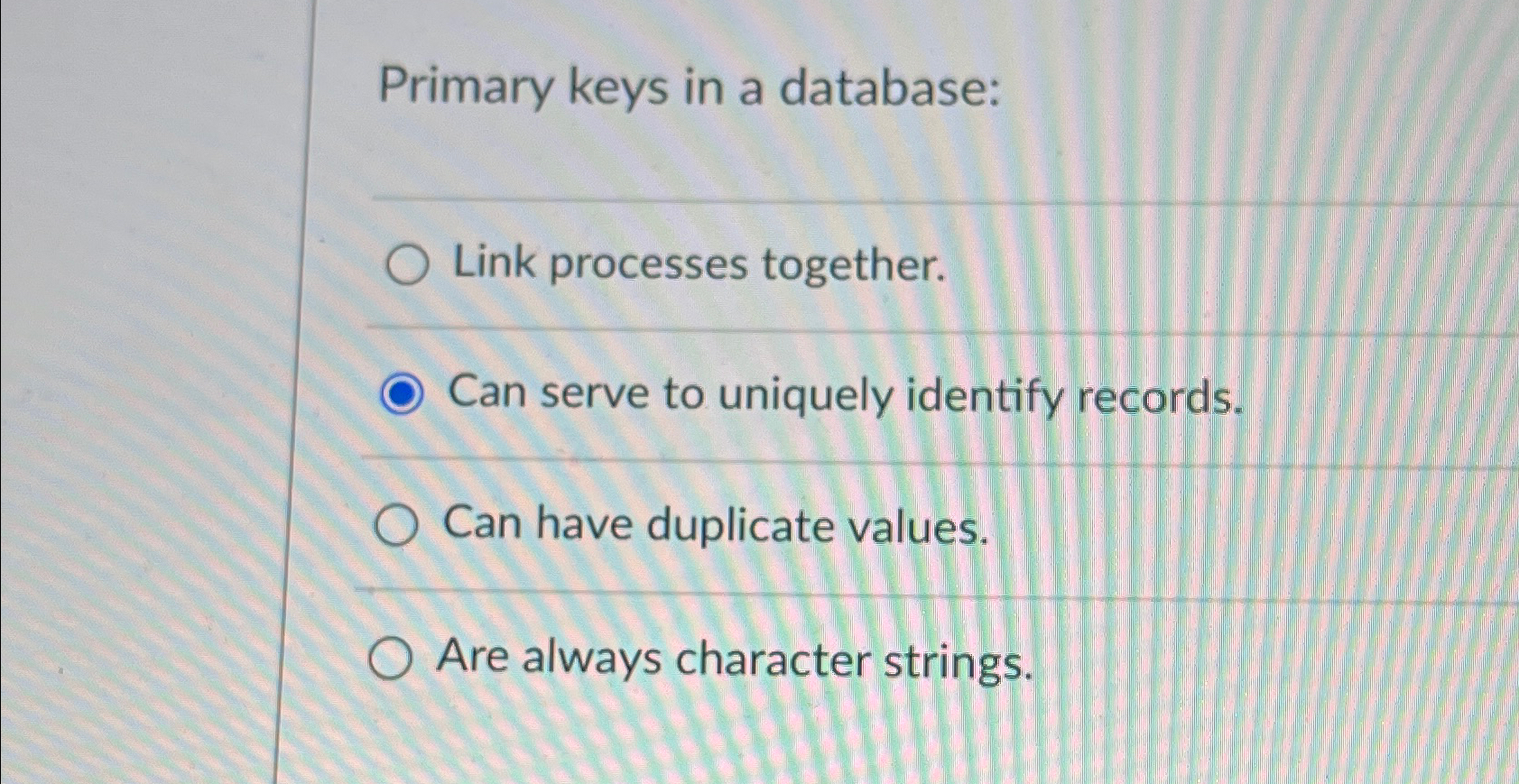 Solved Primary keys in a database:Link processes | Chegg.com