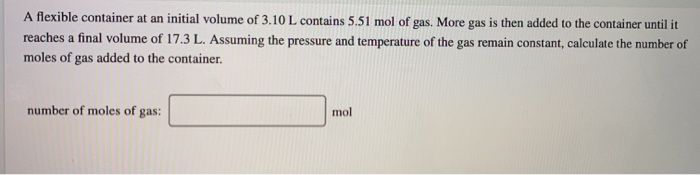 Solved A flexible container at an initial volume of 3.10 L | Chegg.com